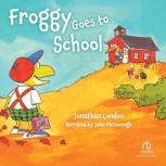 Download Froggy Goes To School by Jonathan London | AudiobooksNow.com