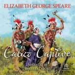 Download Calico Captive by Elizabeth George Speare | AudiobooksNow.com
