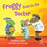 Download Froggy Goes To the Doctor by Jonathan London | AudiobooksNow.com