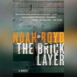 Download The Bricklayer: A Novel by Noah Boyd | AudiobooksNow.com