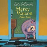 Download Mercy Watson #3: Mercy Watson Fights Crime by Kate DiCamillo ...