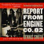 Download Report from Engine Co. 82 by Dennis Smith | AudiobooksNow.com