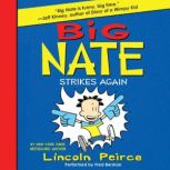 Download Big Nate Strikes Again by Lincoln Peirce | AudiobooksNow.com