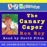 Download A to Z Mysteries: The Canary Caper by Ron Roy | AudiobooksNow.com