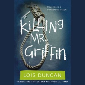 Download Killing Mr. Griffin Audiobook by Lois Duncan | AudiobooksNow.com