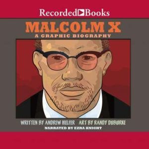 Download Malcolm X: A Graphic Biography Audiobook by Andrew Helfer ...