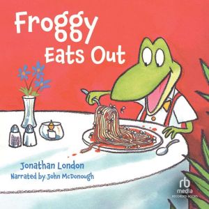 Download Froggy Eats Out Audiobook by Jonathan London | AudiobooksNow.com