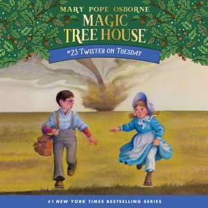 Download Magic Tree House #23: Twister on Tuesday Audiobook by Mary ...