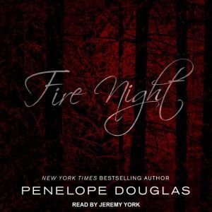 Download Fire Night Audiobook by Penelope Douglas | AudiobooksNow.com