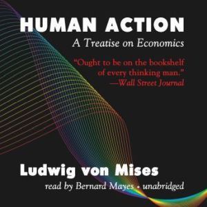 Download Human Action: A Treatise on Economics Audiobook by Ludwig von ...