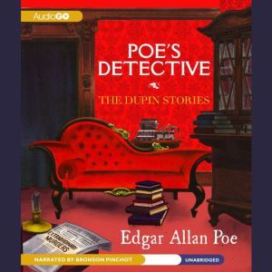 Download Poes Detective: The Dupin Stories Audiobook by Edgar Allan Poe ...