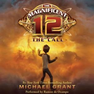 Download The Magnificent 12: The Call Audiobook by Michael Grant ...