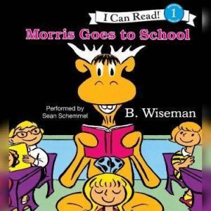 Download Morris Goes to School Audiobook by B. Wiseman | AudiobooksNow.com
