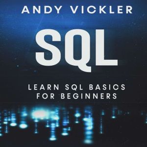 SQL Audiobook by Andy Vickler read by Helpful Matthew 9798882457357