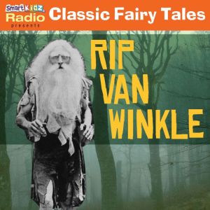 Rip Van Winkle Audiobook by Smart Kidz read by Smart Kidz