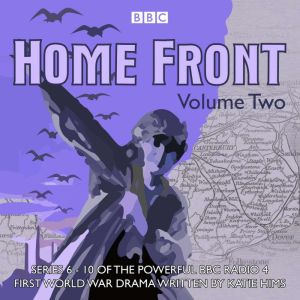 Home Front: The Complete BBC Radio Collection Volume 2 - Audiobook ...