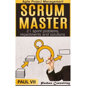 Scrum Master: 21 Sprint Problems, Impediments and Solutions - Audiobook ...