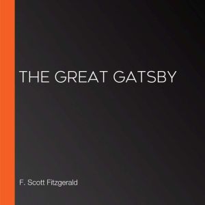 The Great Gatsby Audiobook by F. Scott Fitzgerald read by Jason Smith